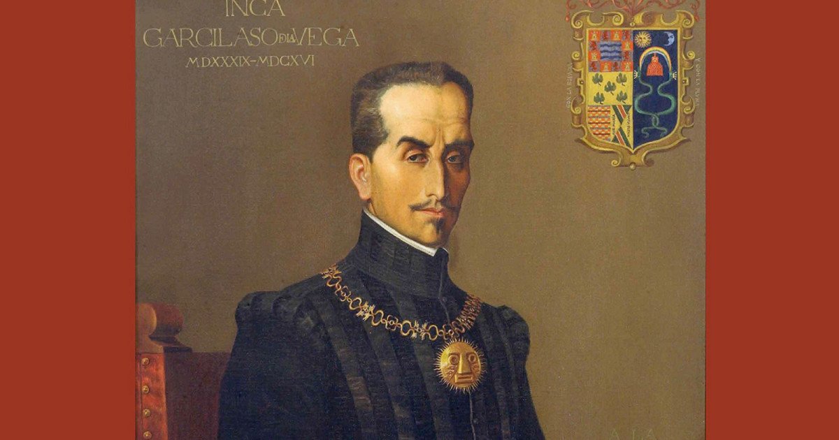 El Inca Garcilaso de la Vega: biografía de este humanista peruano